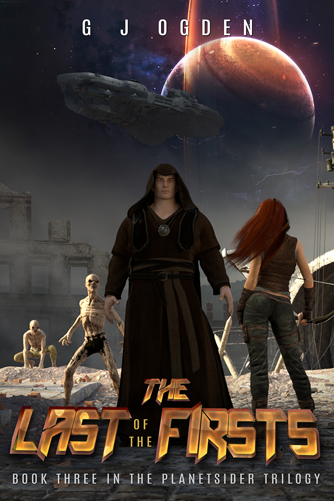 The Last of the Firsts (The Planetsider Trilogy, #3) by G.J. Ogden ...