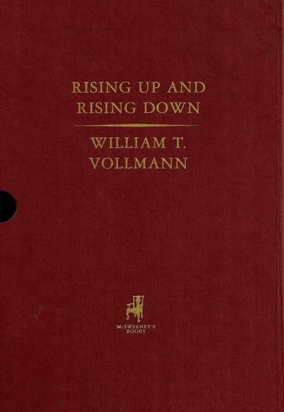 Rising Up And Rising Down (7 Volumes) by William T. Vollmann | Goodreads