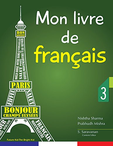 Mon Livre De Francais-3 (Text Book) by Nishtha Sharma | Goodreads