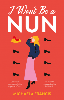 I Won’t be a Nun by Michaela Francis | Goodreads