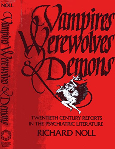 Vampires, Werewolves & Demons: Twentieth Century Reports in the ...