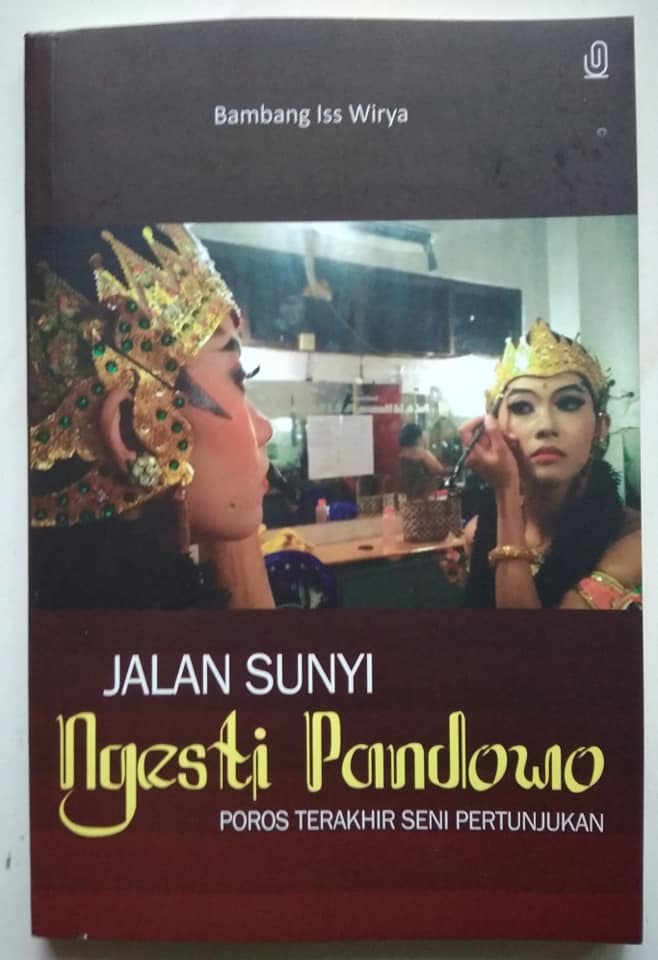 Jalan Sunyi Ngesti Pandowo by Bambang Iss Wirya | Goodreads