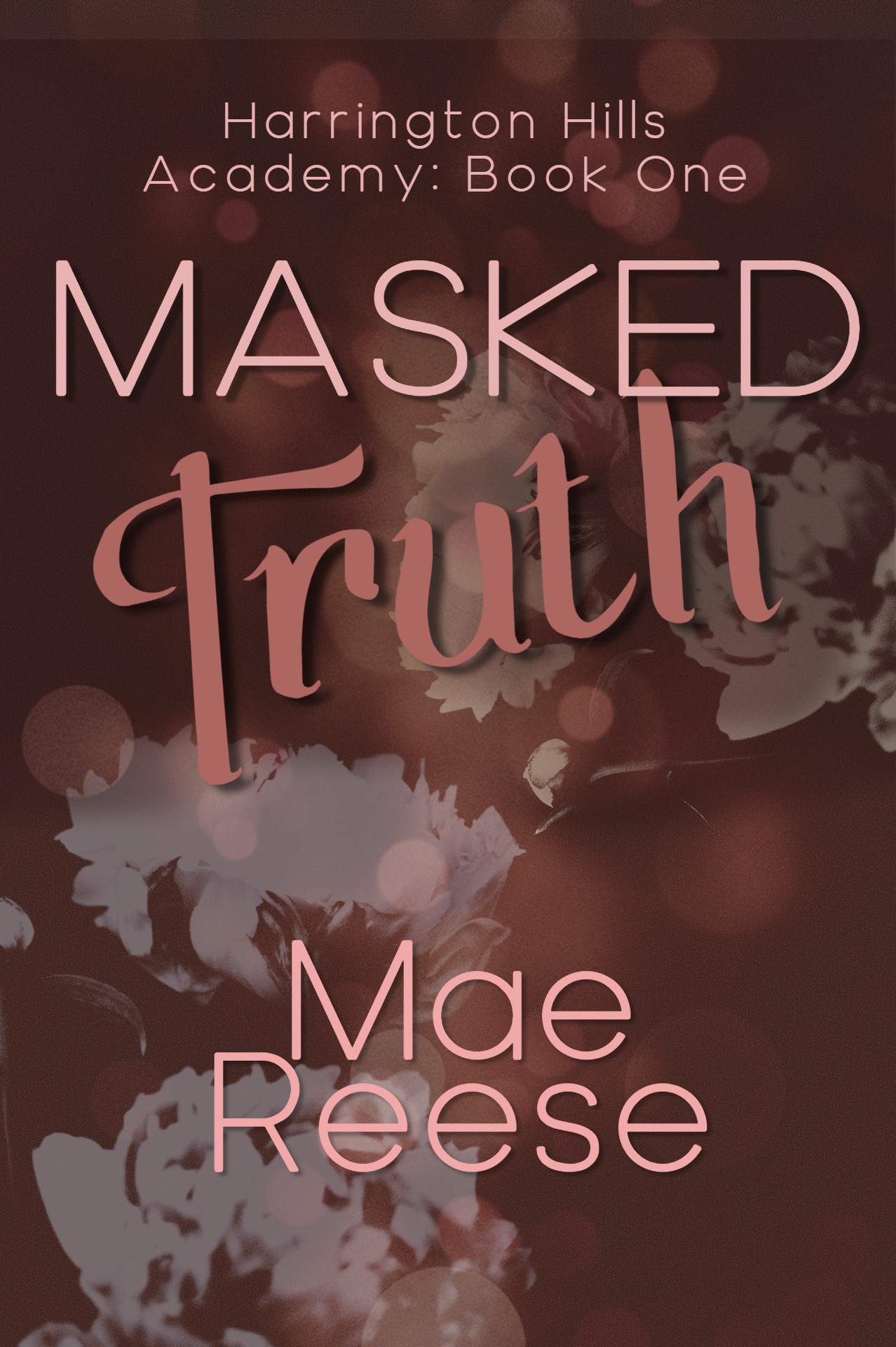 Masked Truth (Harrington Hills Academy: Book One) by Mae Reese | Goodreads