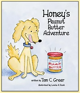 Honey's Peanut Butter Adventure (Adventures of Honey) by Tom C. Greer ...