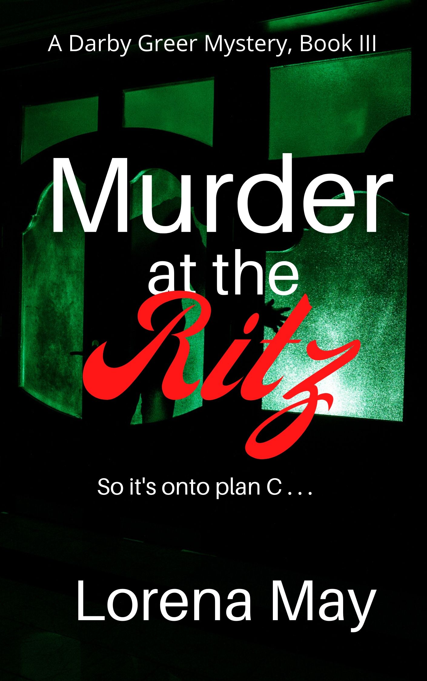 Murder at the Ritz by Lorena May | Goodreads