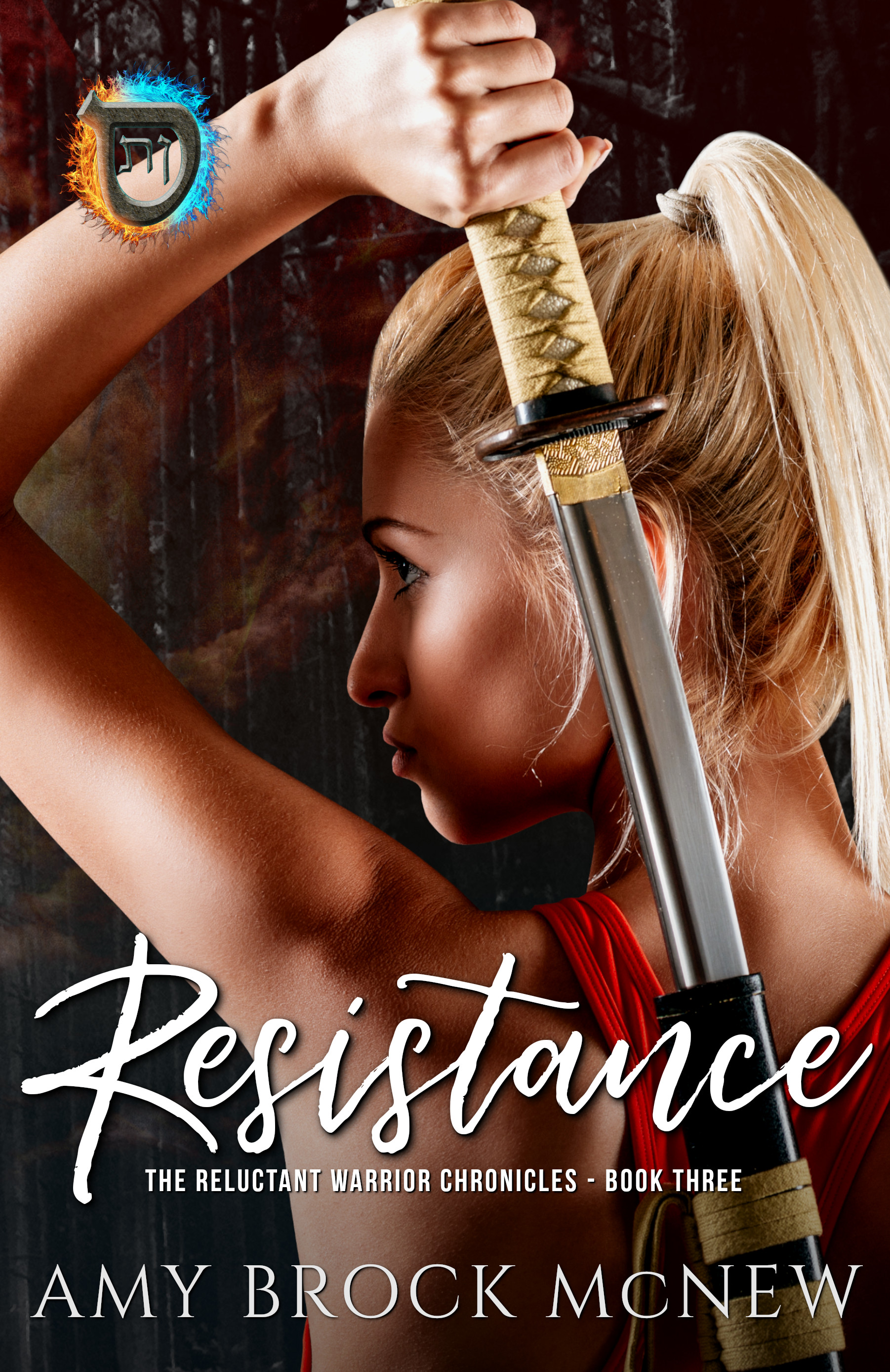 Resistance (Reluctant Warrior Chronicles #3) by Amy Brock McNew | Goodreads