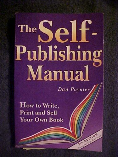 The Self-Publishing Manual: How to Write, Print, Sell Your Own Book by ...