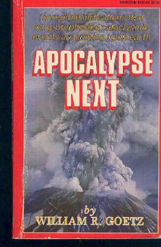 Apocalypse Next by William Goetz | Goodreads