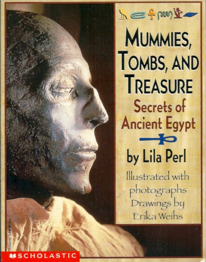 Mummies, Tombs, and Treasure: Secrets of Ancient Egypt by Lila Perl ...