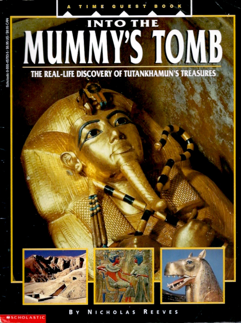 Into the Mummy's Tomb: The Real-Life Discovery of Tutankhamun's ...