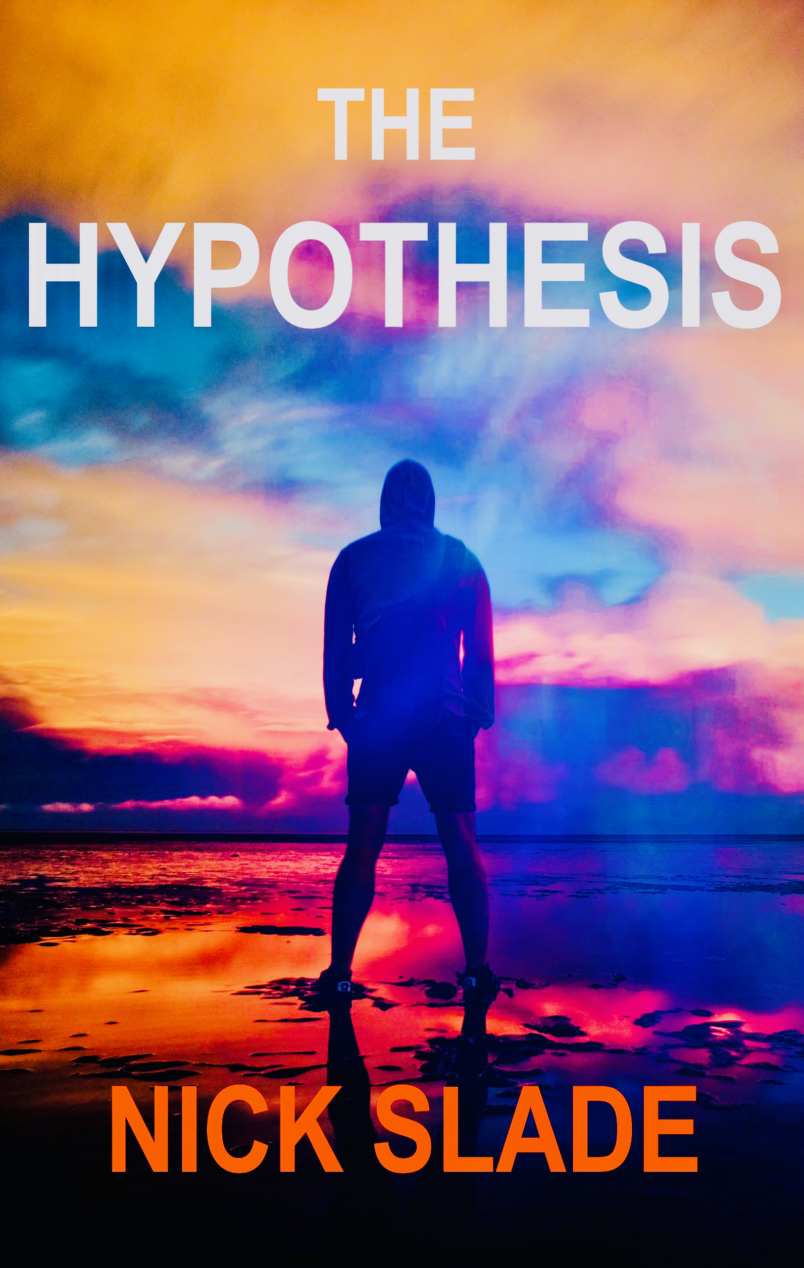 The Hypothesis by Nick Slade | Goodreads