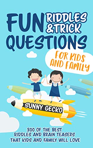 Fun Riddles and Trick Questions for Kids and Family: 300 of the BEST ...