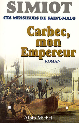 Carbec, mon empereur by Philippe Simiot | Goodreads