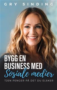 Bygg en business med sosiale medier by Gry Sinding | Goodreads