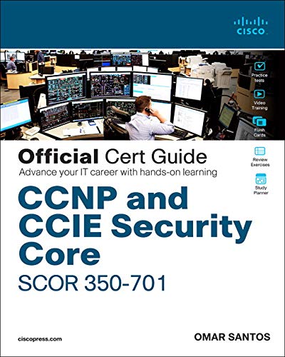 CCNP and CCIE Security Core SCOR 350-701 Official Cert Guide by Omar ...