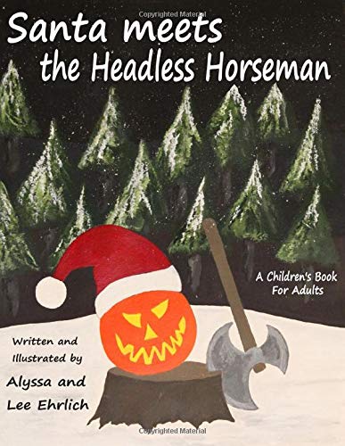 Santa Meets The Headless Horseman: A Children's Book For Adults by ...