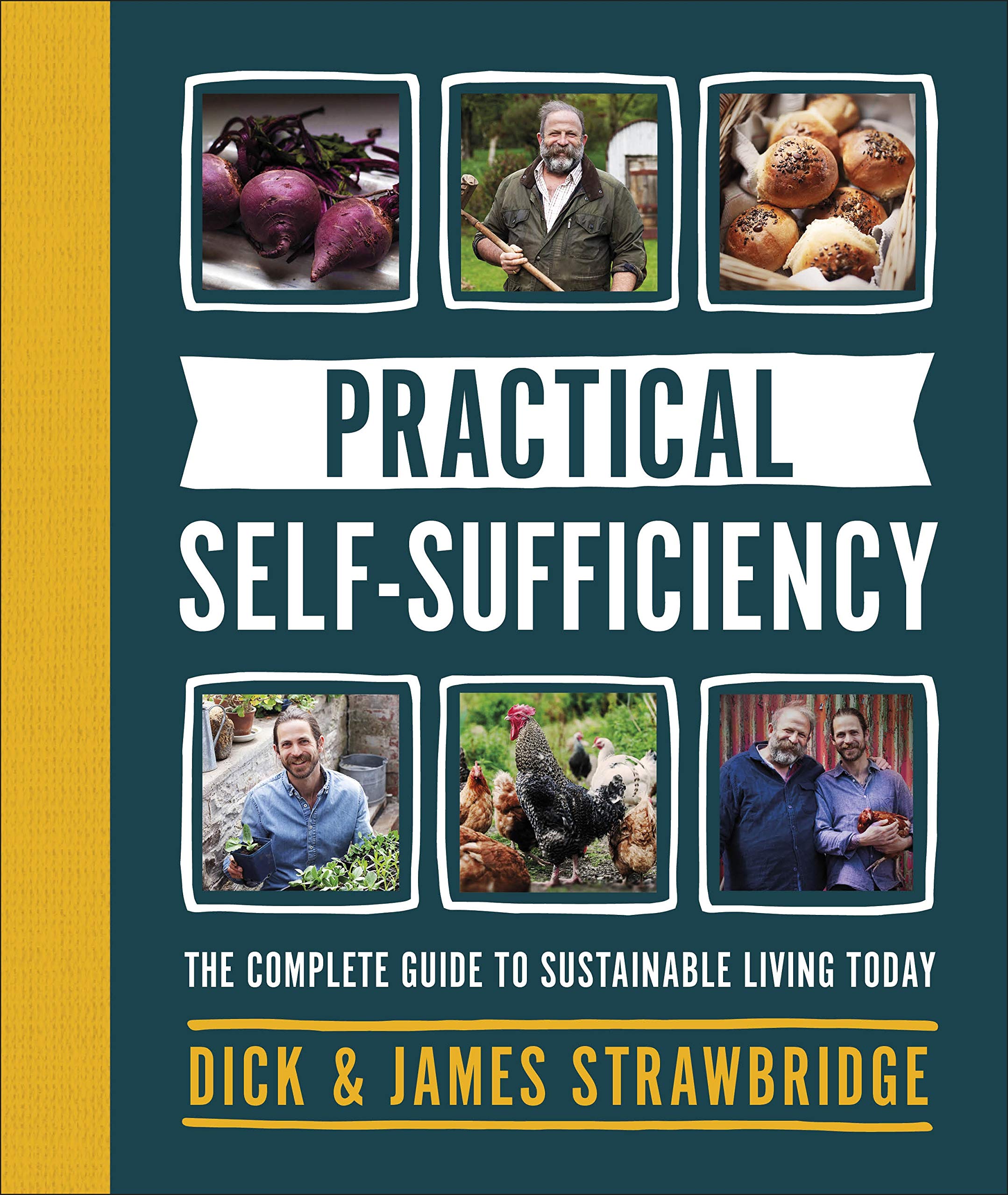 Practical Self-Sufficiency: The Complete Guide to Sustainable Living ...