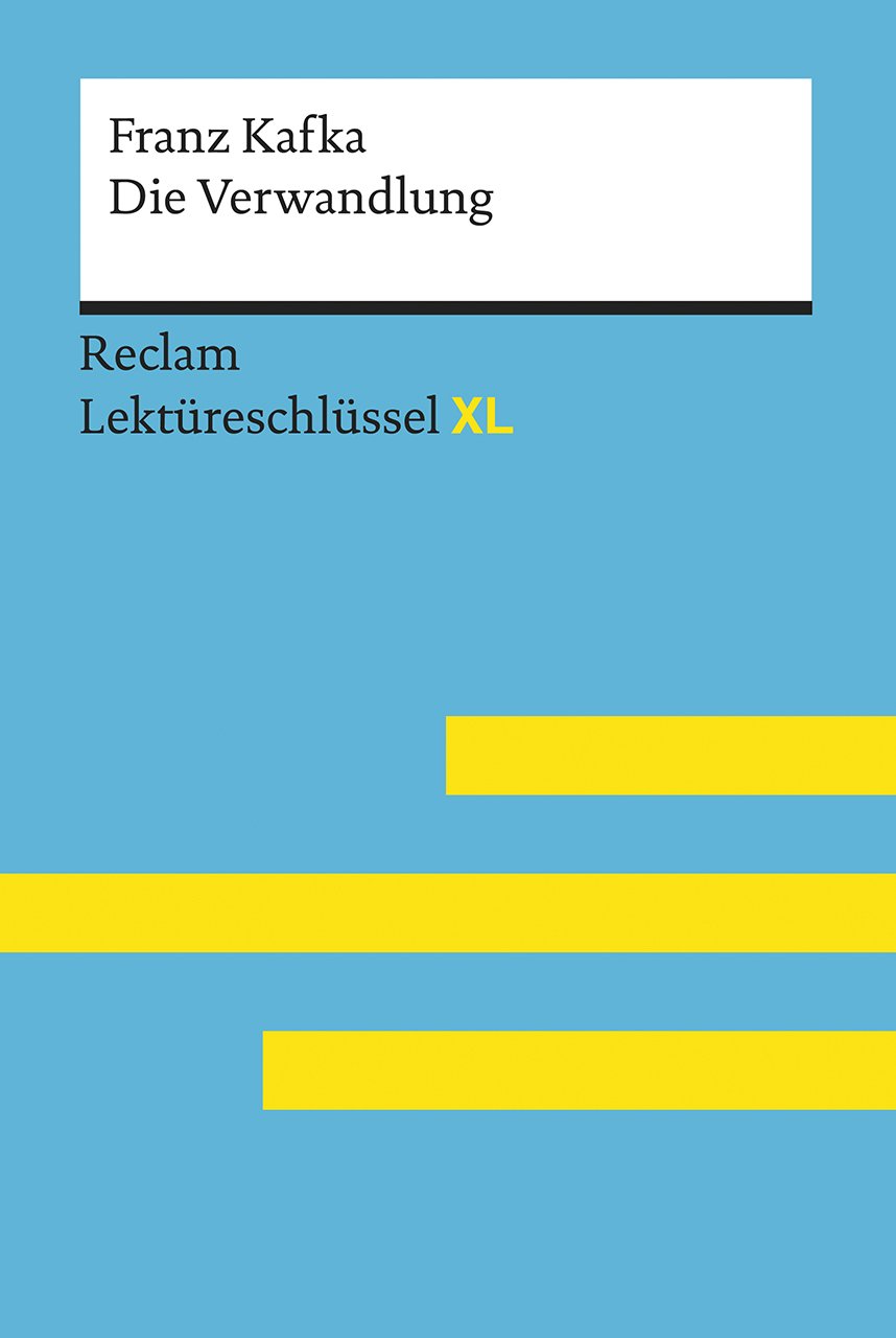 Franz Kafka: Die Verwandlung. Lektüreschlüssel XL by Alain Ottiker ...