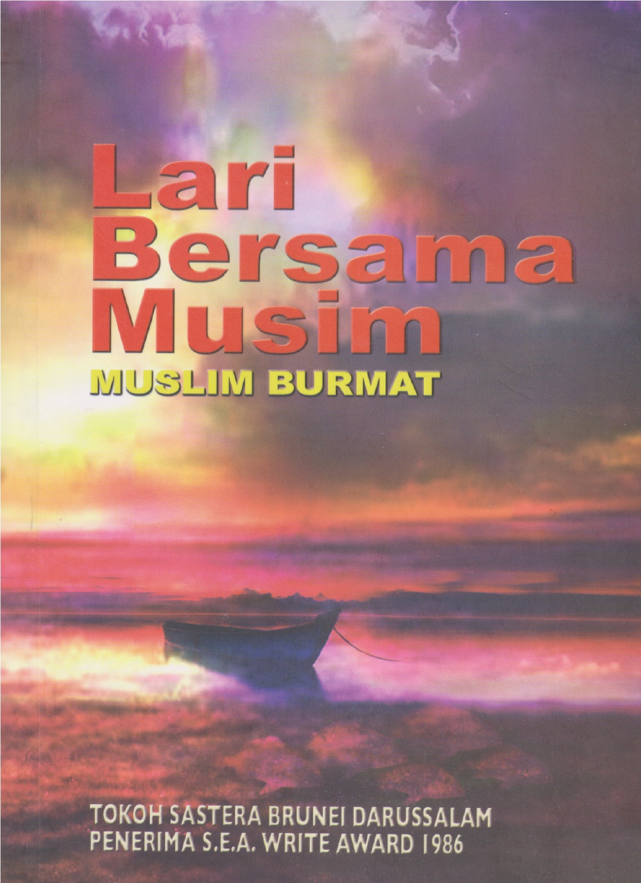 Lari Bersama Musim by Muslim Burmat | Goodreads