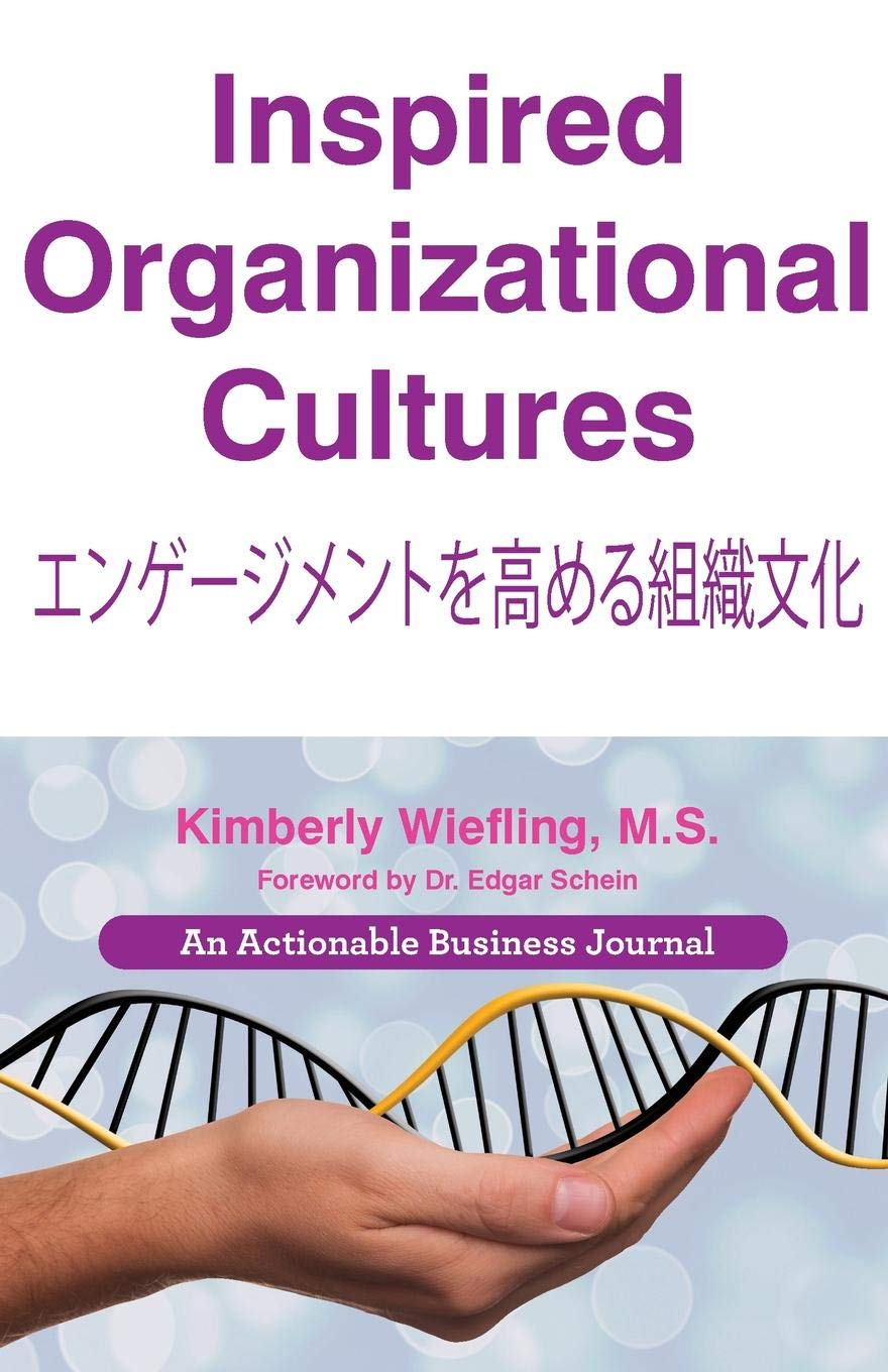 Inspired Organizational Cultures: Discover Your DNA, Engage Your People ...
