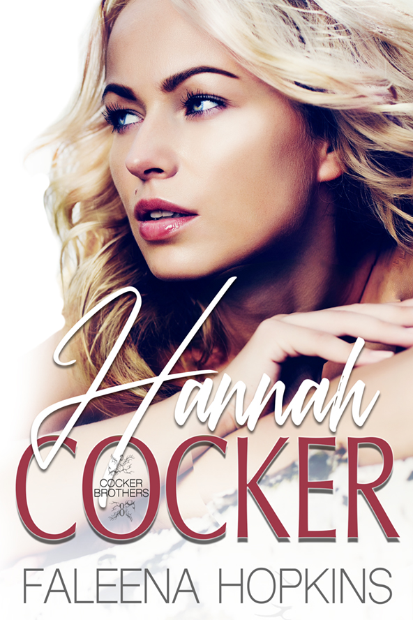 Hannah Cocker (Cocker Brothers #7) by Faleena Hopkins | Goodreads