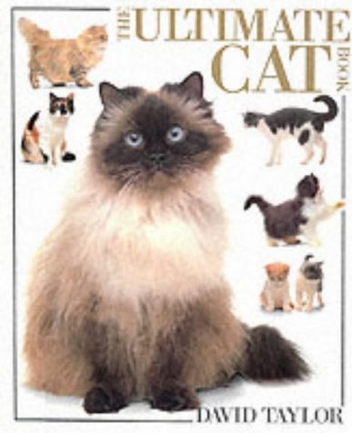 The Ultimate Cat Book (Ultimate) by David Taylor | Goodreads