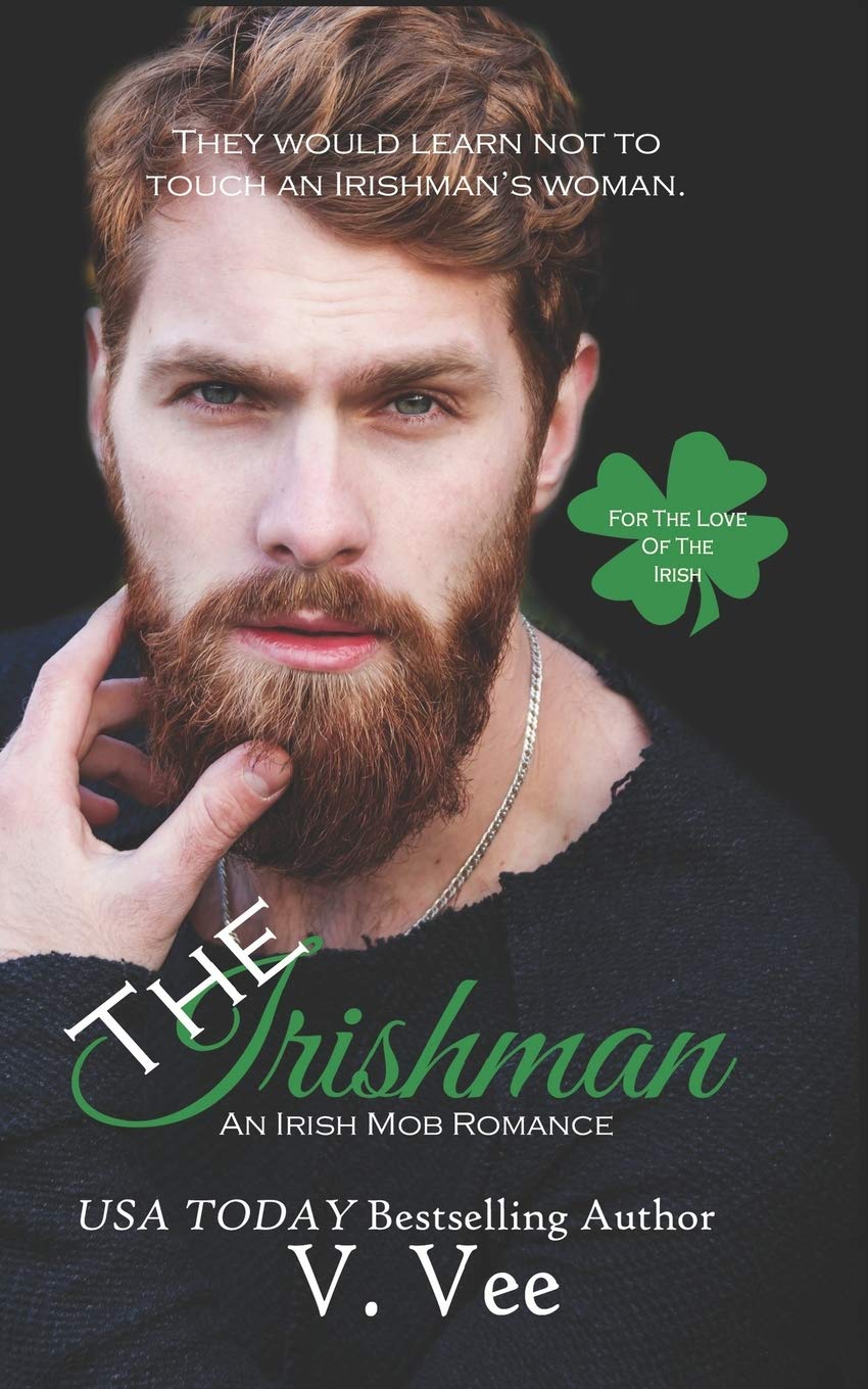 The Irishman: Book 1 (For The Love Of The Irish) by V. Vee | Goodreads