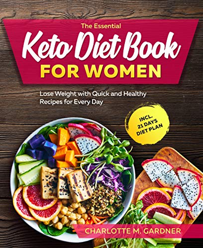 The Essential Keto Diet Book For Women: Lose Weight with Quick and ...