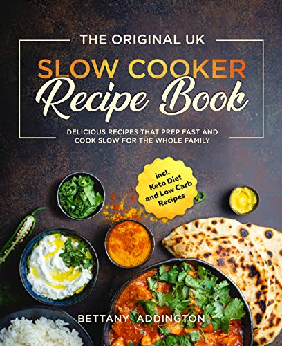 The Original UK Slow Cooker Recipe Book: Delicious Recipes That Prep ...