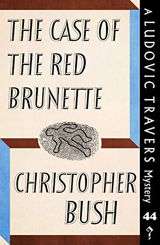 The Case of the Red Brunette by Christopher Bush | Goodreads