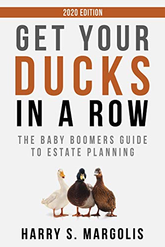 Get Your Ducks in a Row: The Baby Boomers Guide to Estate Planning ...