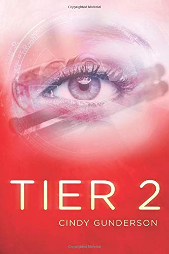 Tier 2: Book Two in the Tier Trilogy by Cindy Gunderson | Goodreads