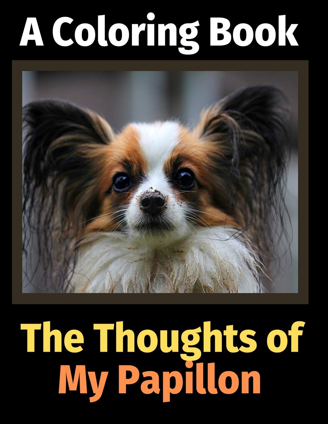 The Reflections of My Papillon: A Coloring Book by Brightview Activity ...