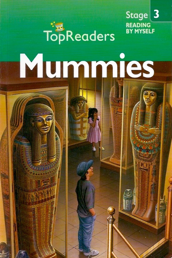 Mummies - Top Readers Stage 3 Reading By Myself by Robert Coupe | Goodreads