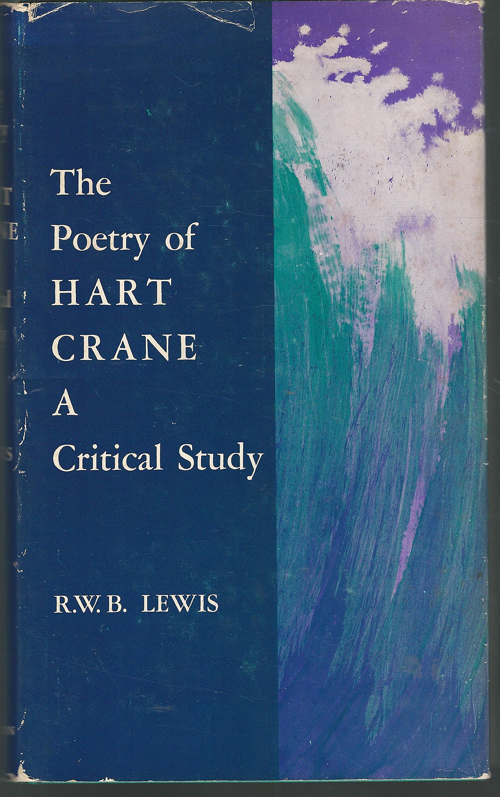 The Poetry of Hart Crane by Richard Warrington Baldwin Lewis | Goodreads