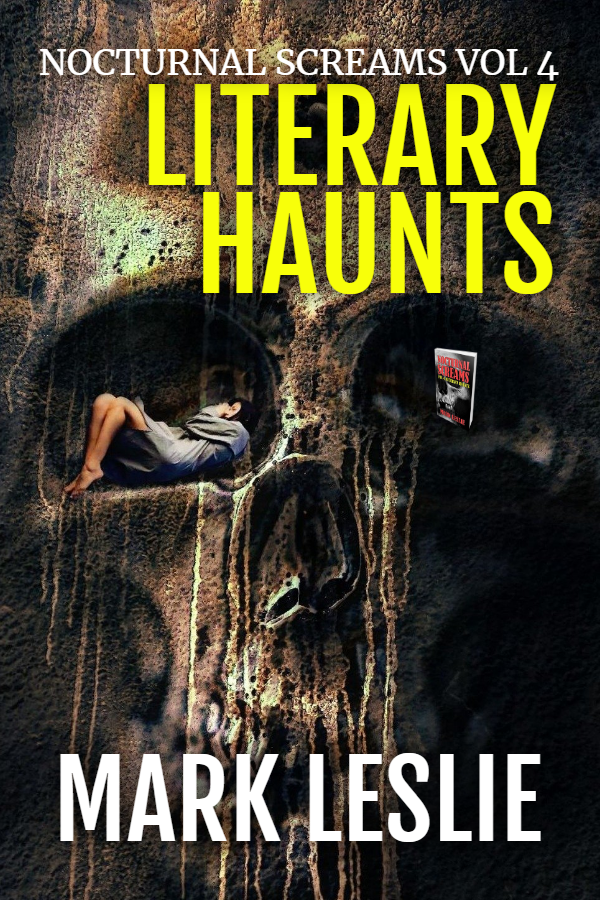 Literary Haunts (Nocturnal Screams #4) by Mark Leslie | Goodreads
