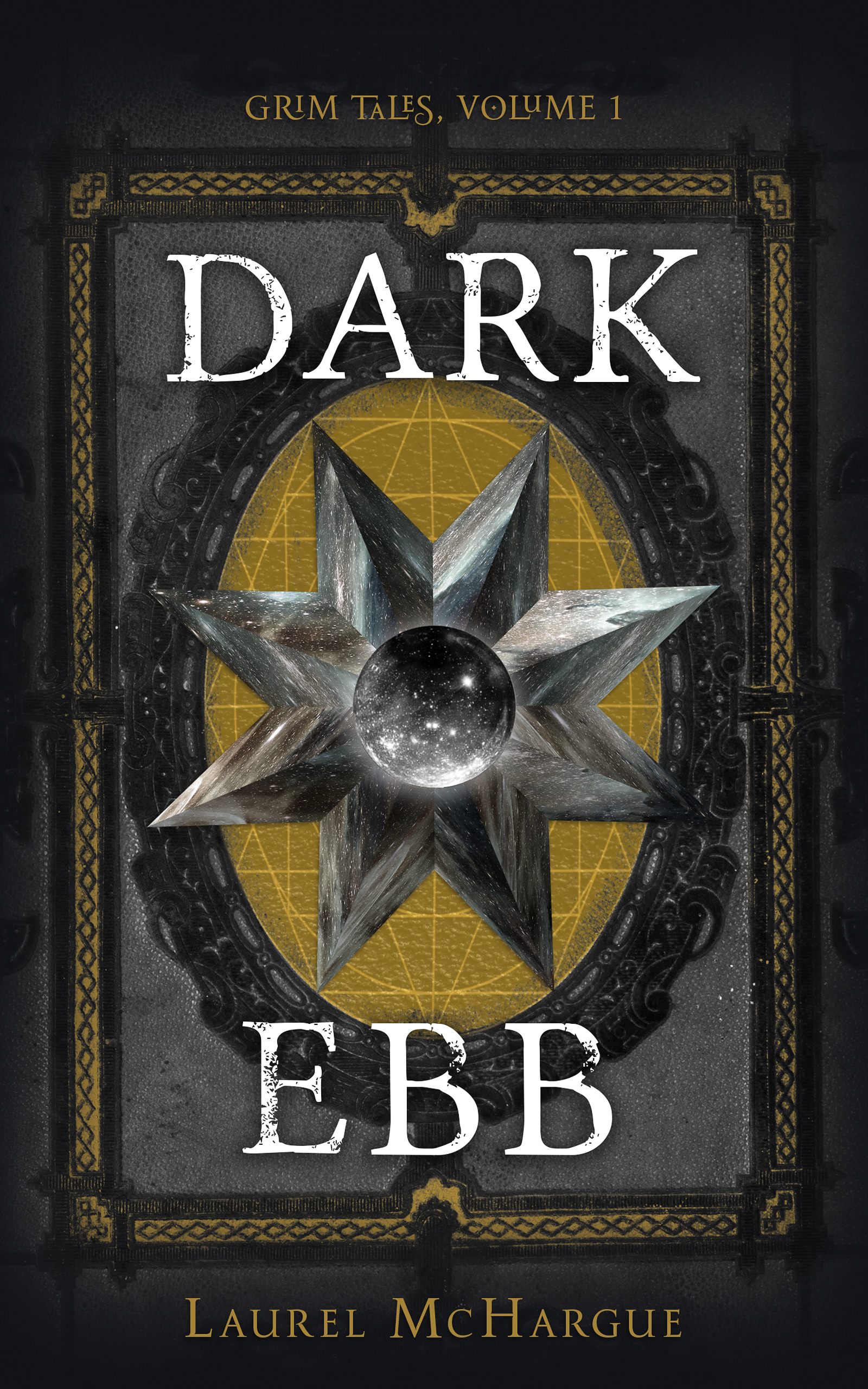 Dark Ebb: Grim Tales by Laurel McHargue | Goodreads