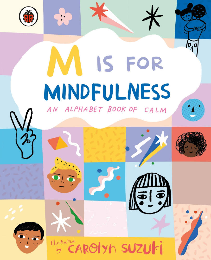 M is for Mindfulness: An Alphabet Book of Calm by Carolyn Suzuki ...