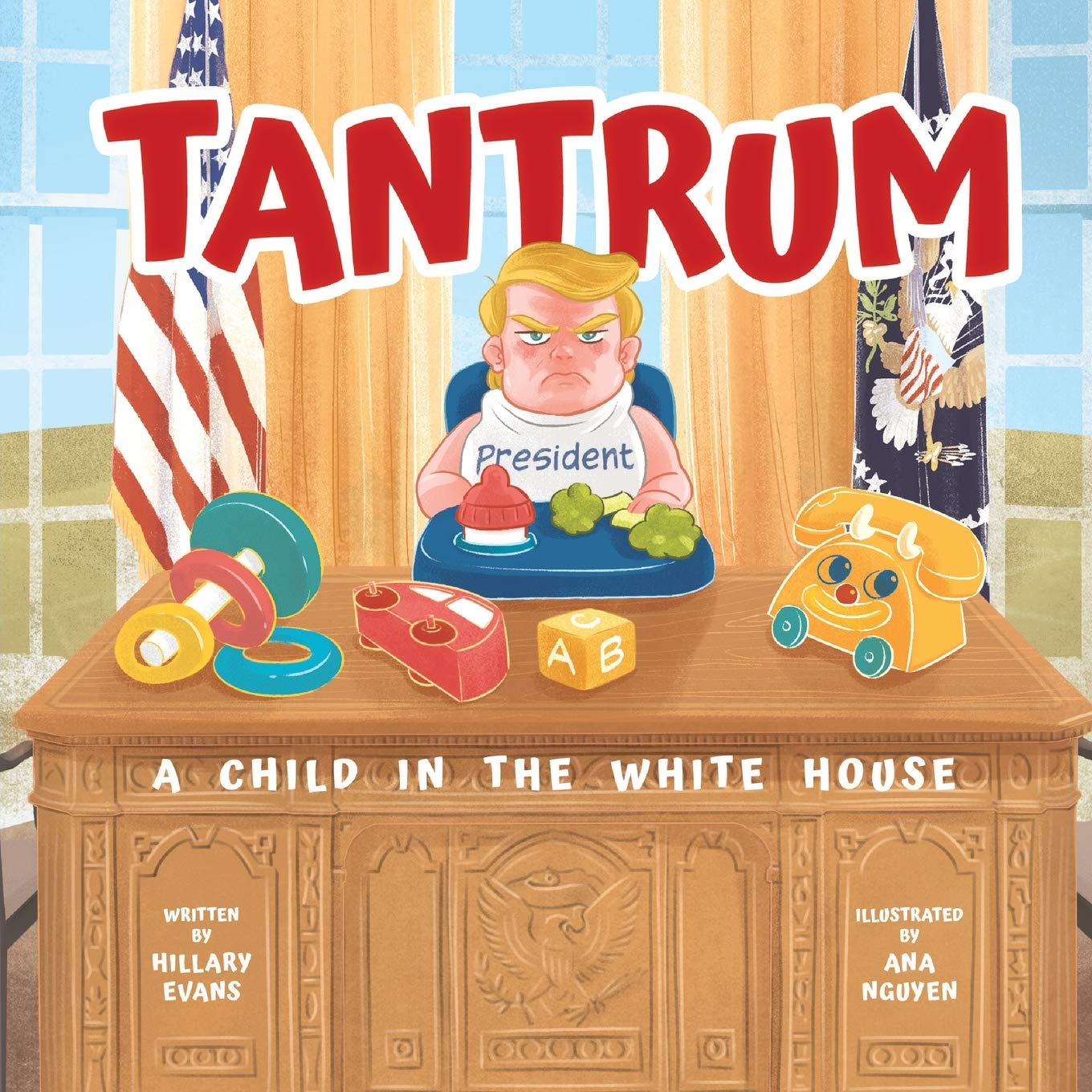Tantrum: A Child in the White House by Hillary Evans | Goodreads