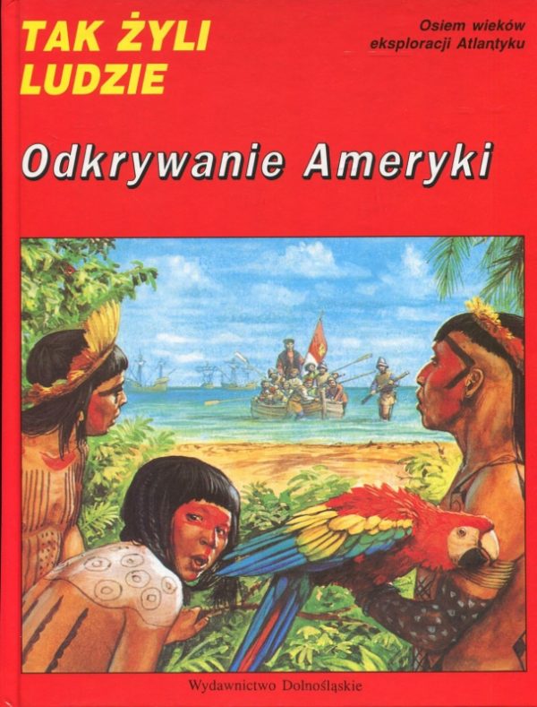 Odkrywanie Ameryki. Osiem wieków eksploracji Atlantyku by Philippe Paraire | Goodreads