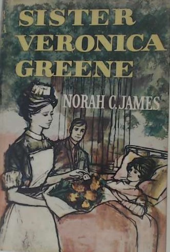Sister Veronica Greene by Norah C. James | Goodreads
