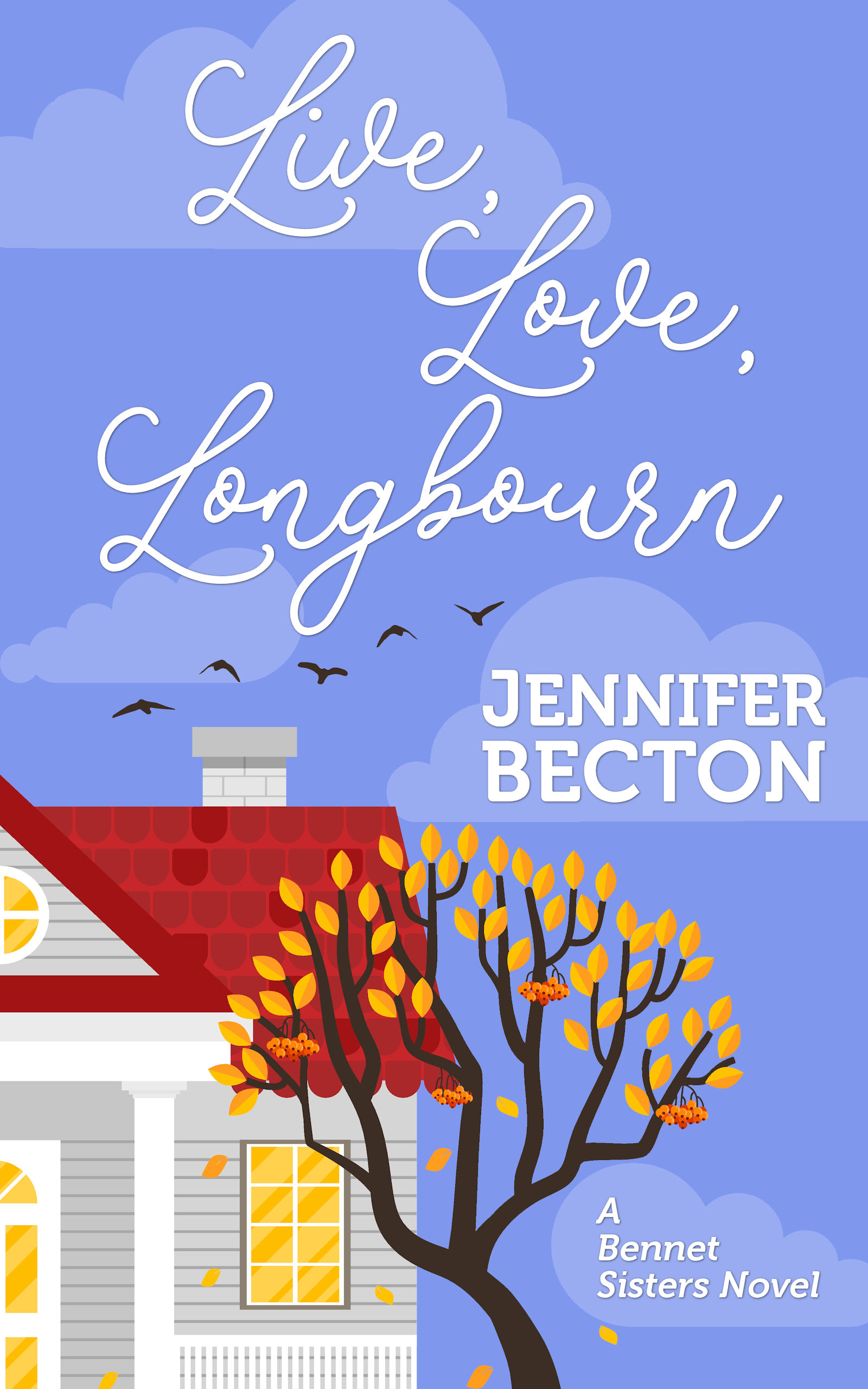 Live, Love, Longbourn by Jennifer Becton | Goodreads
