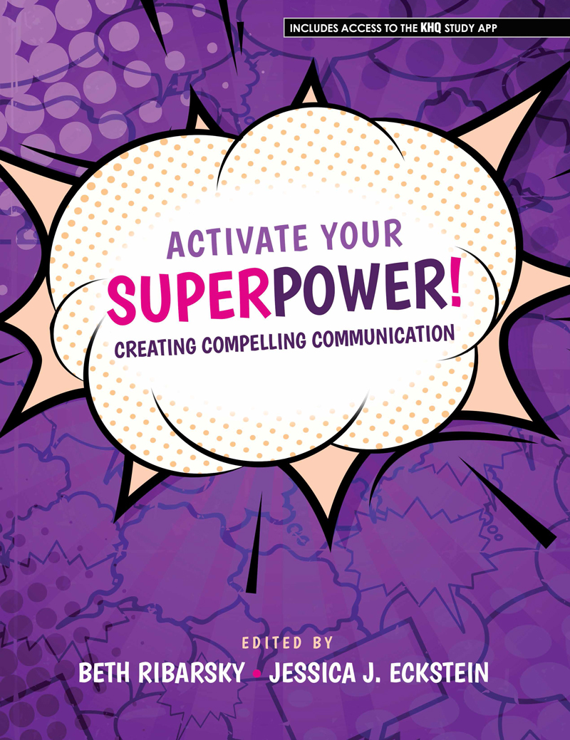 Activate your superpower: Creating compelling communication by ...