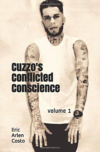 Cuzzo's Conflicted Conscience by Eric Arlen Costo | Goodreads