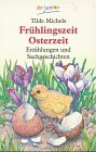 Frühlingszeit Osterzeit by Tilde Michels | Goodreads