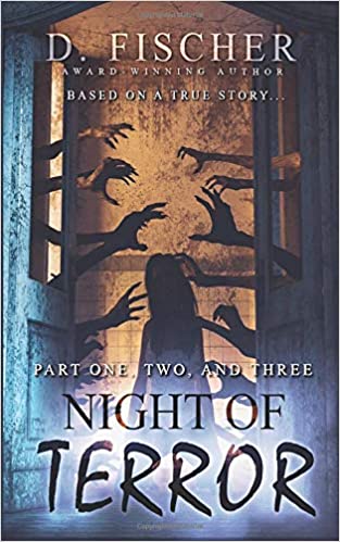 Night of Terror: Based on a True Story Novella One, Two, & Three by D ...