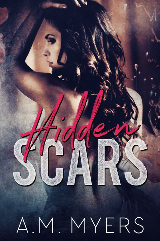 Hidden Scars (Hidden Scars #1) by A.M. Myers | Goodreads