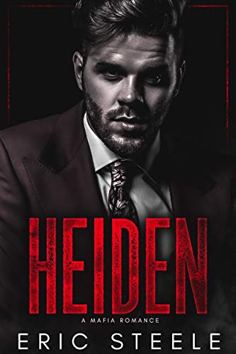 Heiden (Mafia Kingpins #3) by Eric Steele | Goodreads