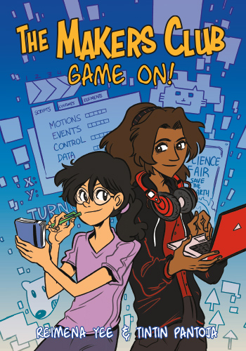 The Makers Club: Game On! by Reimena Yee | Goodreads