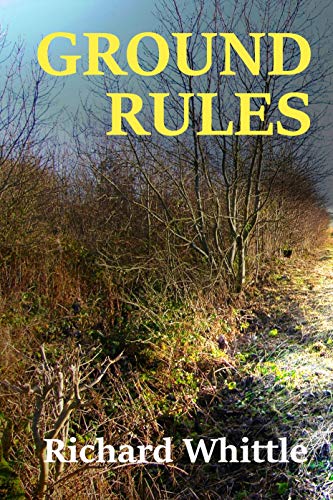 Ground Rules by Richard Whittle | Goodreads